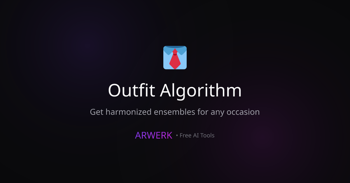 Outfit Algorithm - Free AI Tool | ARWERK | ARWERK